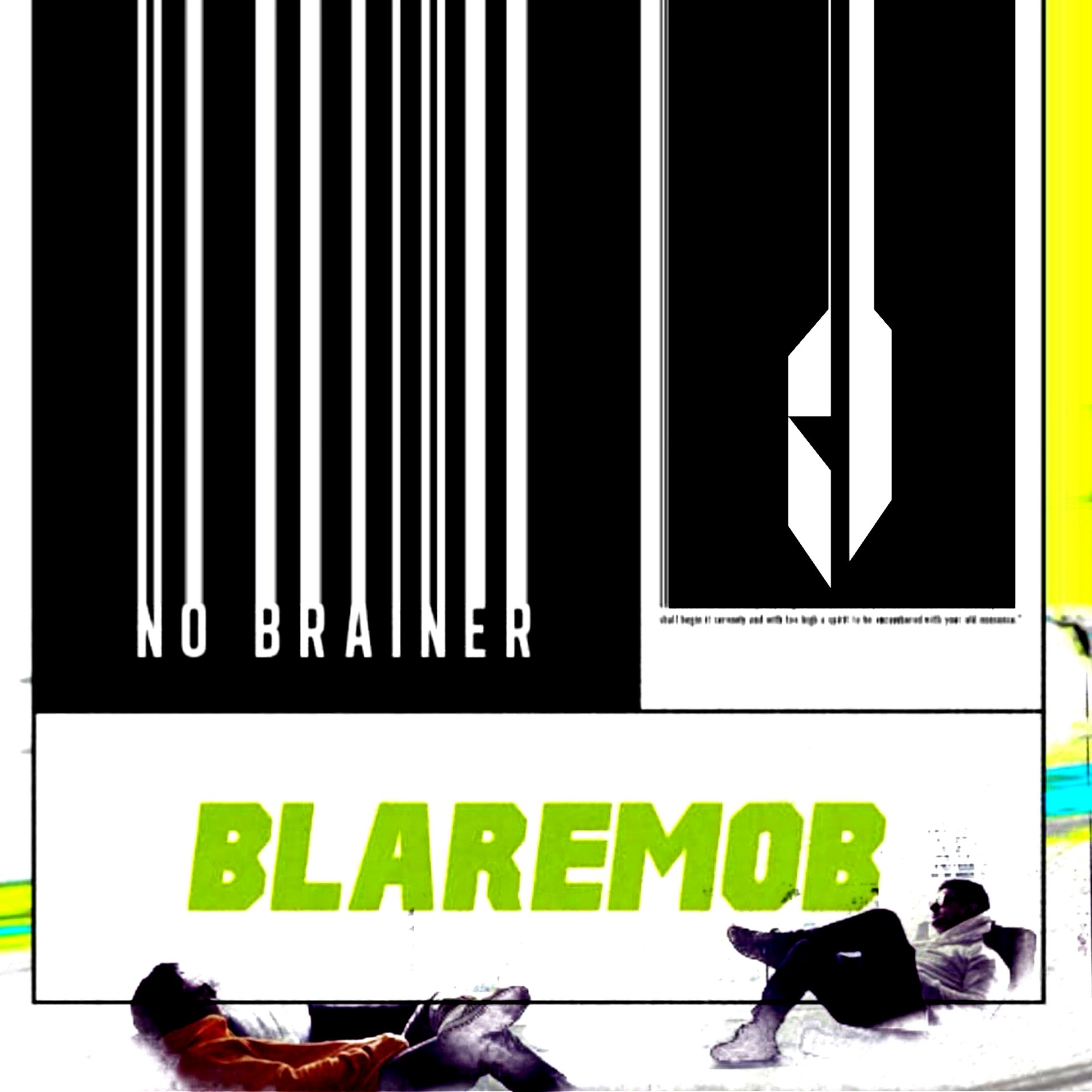BLAREMOB’S NEW EP ‘NO BRAINER’ IS ALL ABOUT FUN - Sherpa Land
